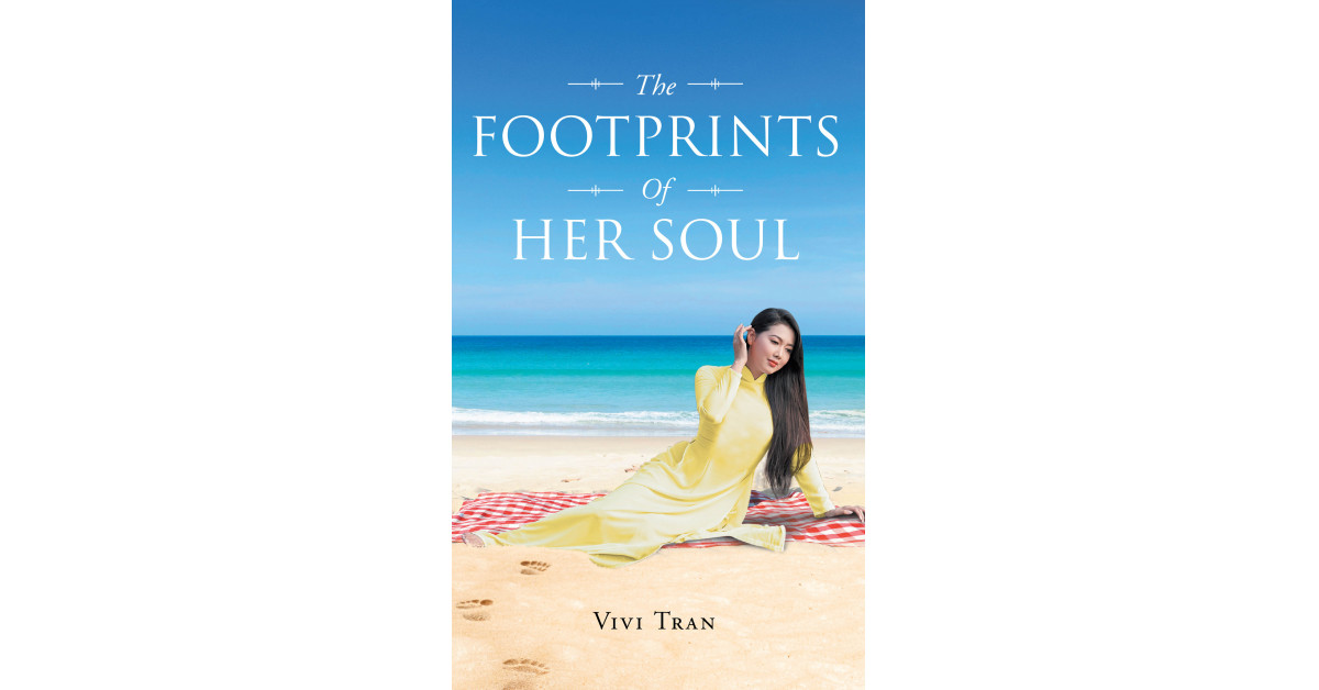 Author Vivi Tran's New Book 'The Footprints of Her Soul' is a Stunning ...