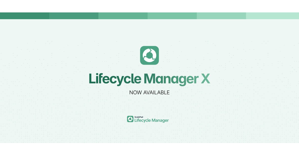 ScalePad Launches Lifecycle Manager X: Enabling the First Customer Success Platform for MSPs ...