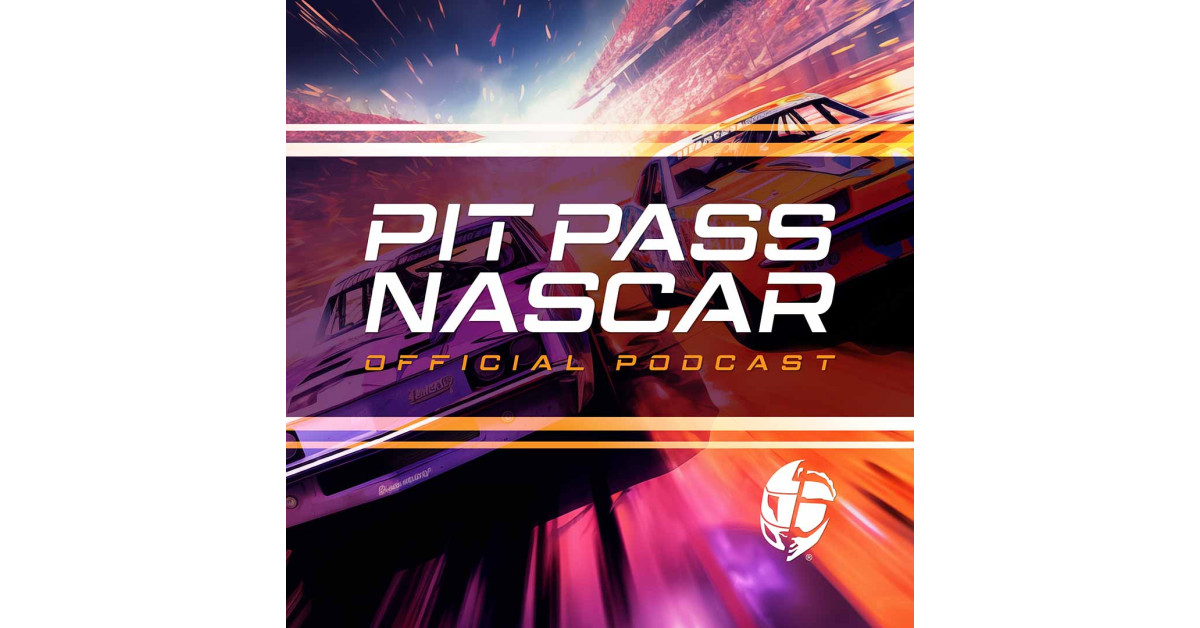 New Show Fueled by Evergreen Podcasts, Pit Pass NASCAR Takes the ...