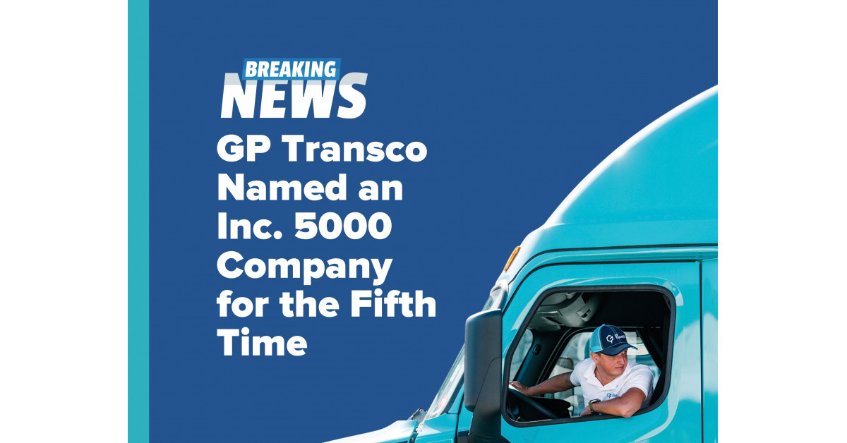GP Transco Named an Inc. 5000 Company for the 5th Time | Newswire