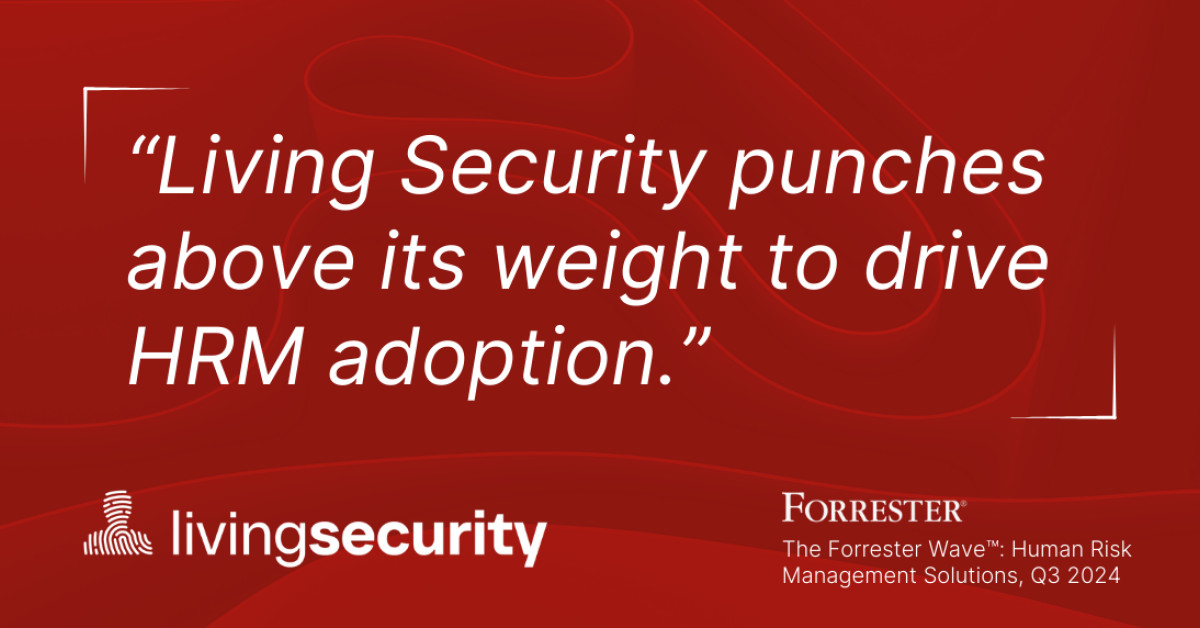 Living Security Named a Leader in Human Risk Management, Closely ...