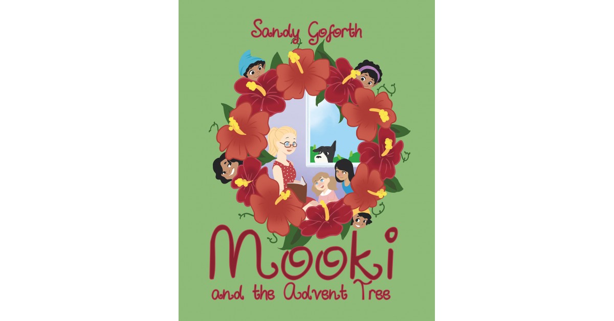 Sandy Goforth's New Book 'Mooki and the Advent Tree' is an Enchanting ...