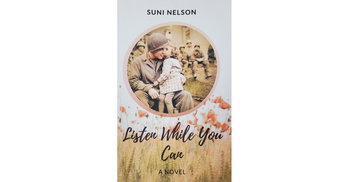Suni Nelson's New Book 'Listen While You Can' is an Inspiring Account ...