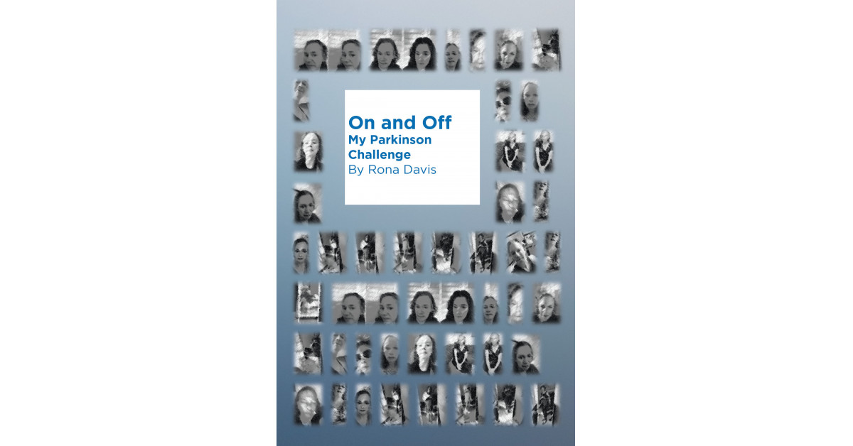 Rona Davis's New Book 'On and Off: My Parkinson Challenge' is a ...