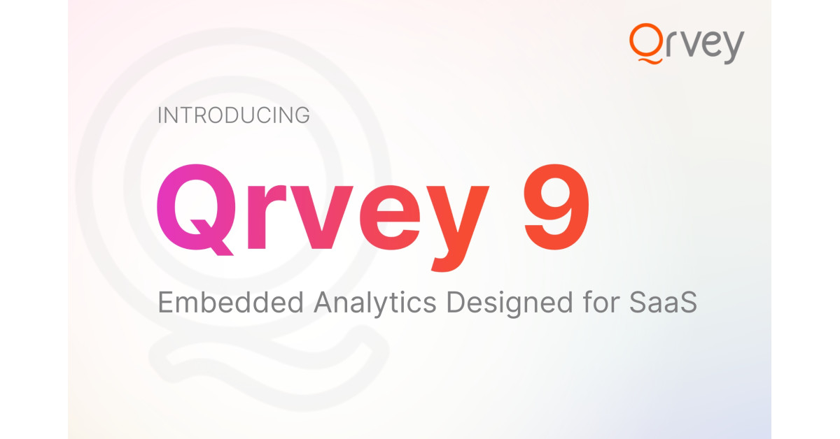 Qrvey Launches Version 9: A Transformational Leap in Embedded Analytics ...