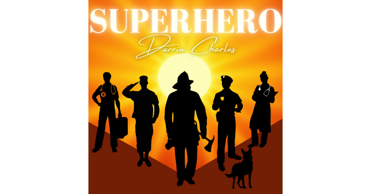 Superhero Song Written for All First Responders: New Song Releases June ...