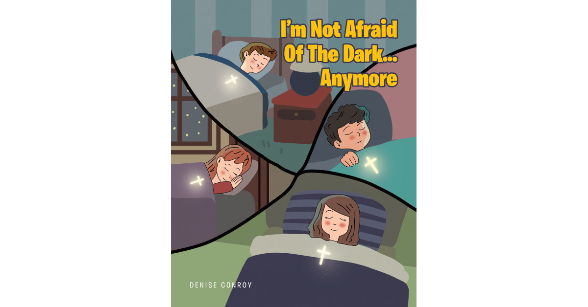 Author Denise Conroy's new book, 'I'm Not Afraid of the Dark...Anymore ...
