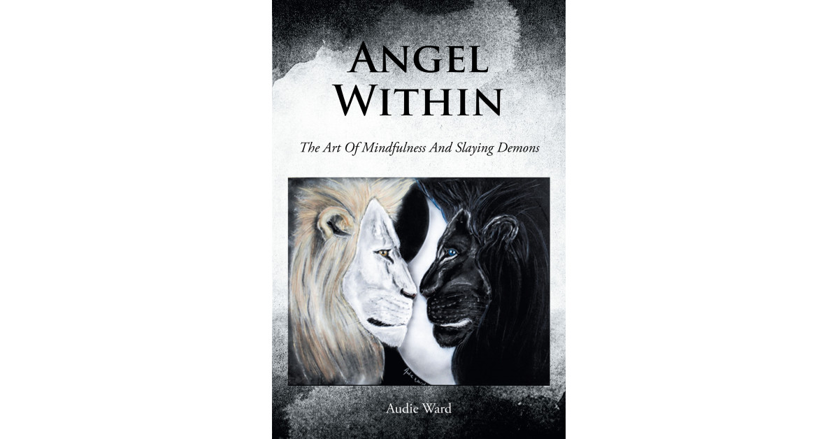 Author Audie Ward's New Book, 'Angel Within: The Art of Mindfulness and ...