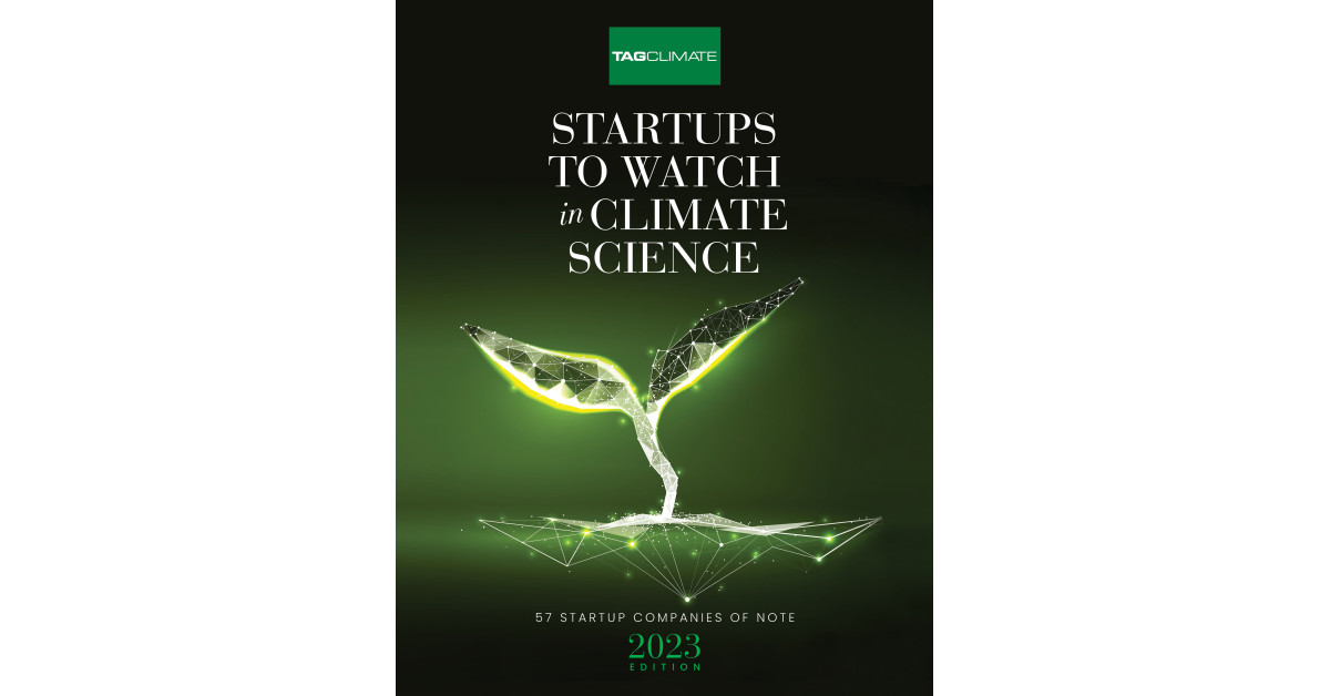 TAG Climate Releases the Spring 2023 Edition of 'Startups to Watch in ...
