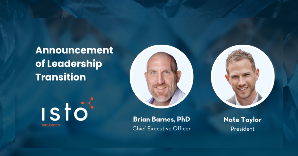 Isto Biologics Announces Leadership Transition | Newswire