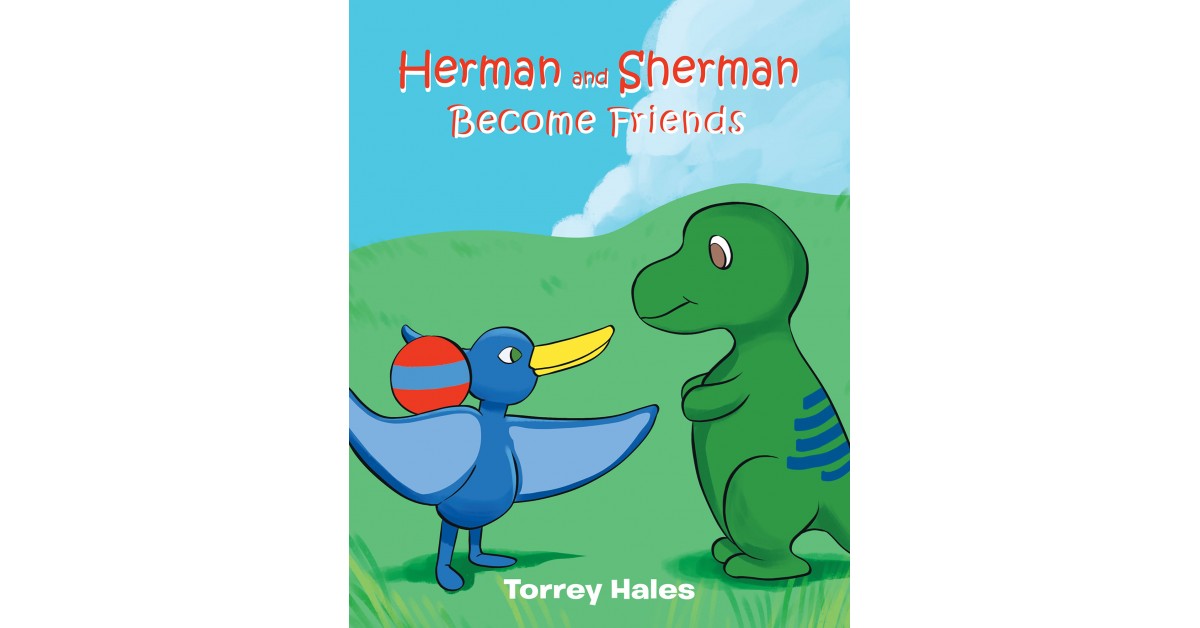 Torrey Hales's New Book, 'Herman and Sherman Become Friends' is a ...