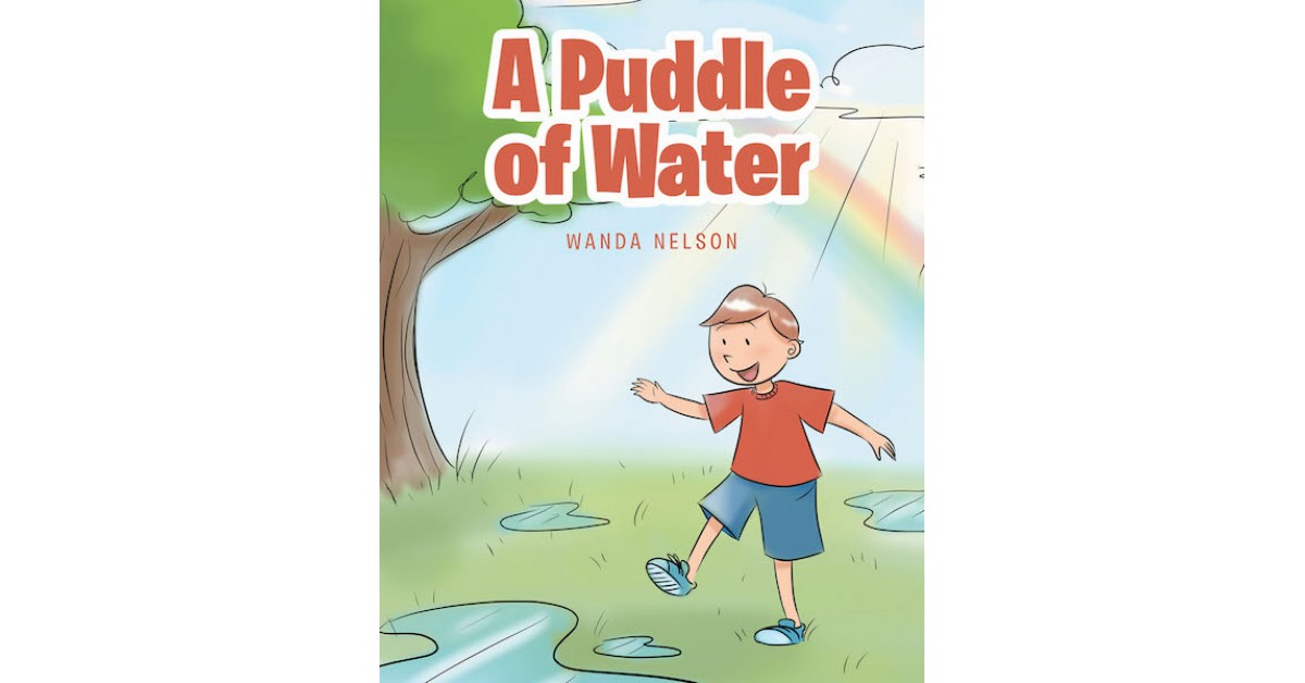 Wanda Nelson's New Book, 'A Puddle of Water' is an Entertaining ...