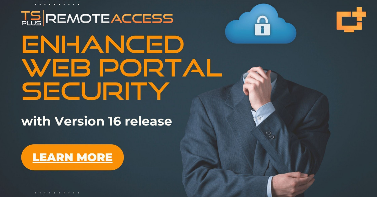 TSplus Remote Access Version 16 Improves Web Portal Security | Newswire