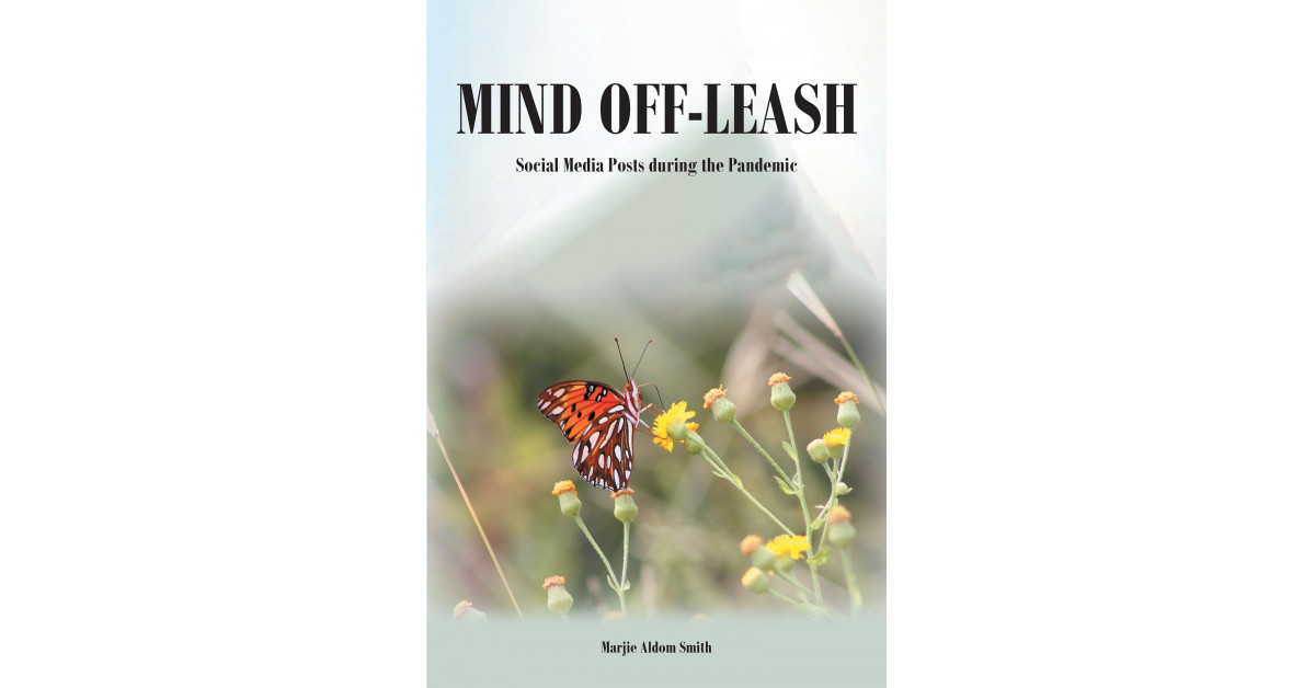 Marjie Aldom Smith's New Book 'Mind Off-Leash: Social Media Posts ...