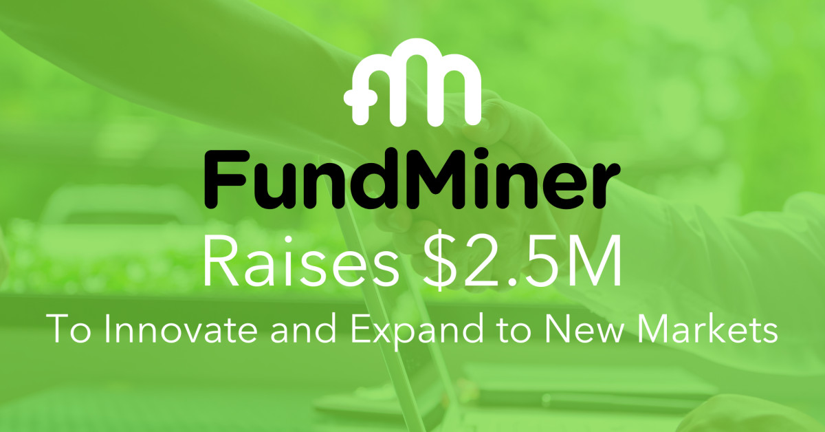FundMiner Raises Additional $2.5 Million to Innovate and Expand to New Markets | Newswire