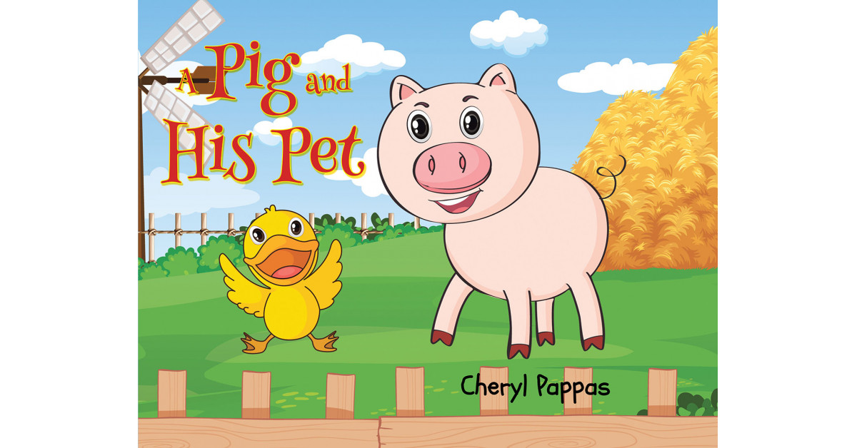 Cheryl Pappas' New Book'A Pig and His Pet' is an Adorable Children's ...