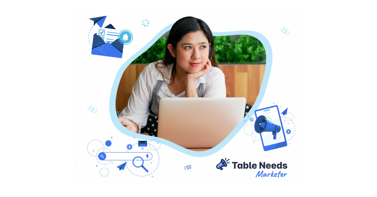 Table Needs Launches Table Needs Marketer to Provide Done-for-You Digital Marketing for Locally ...