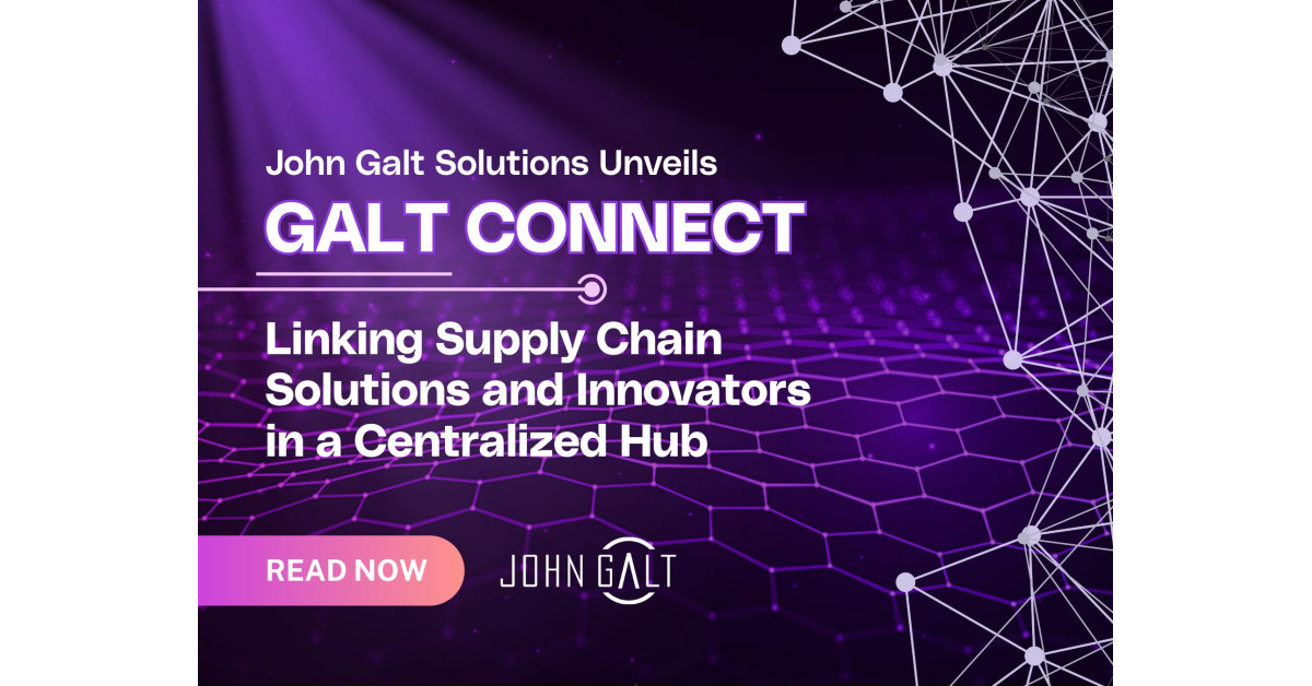 John Galt Solutions Unveils Galt Connect: Linking Supply Chain ... John Galt Solutions Unveils Galt Connect: Linking Supply Chain ...