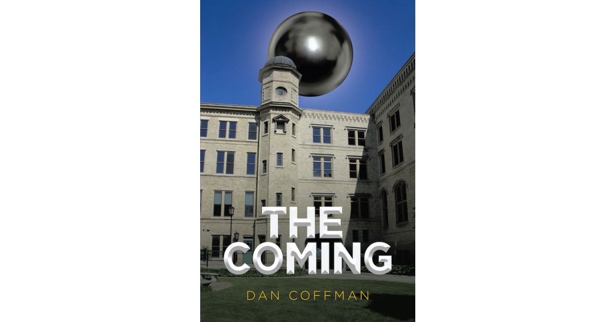 Dan Coffman's New Book 'The Coming' is a Riveting Novel of Two ...