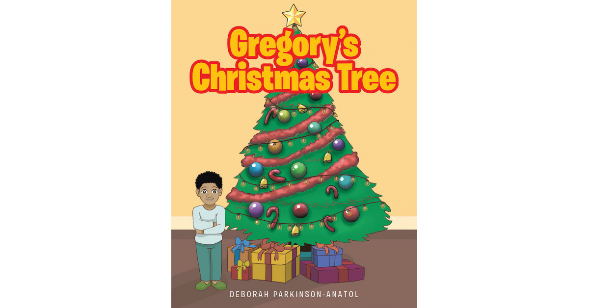 Deborah Parkinson-Anatol's New Book, 'Gregory's Christmas Tree' is a ...