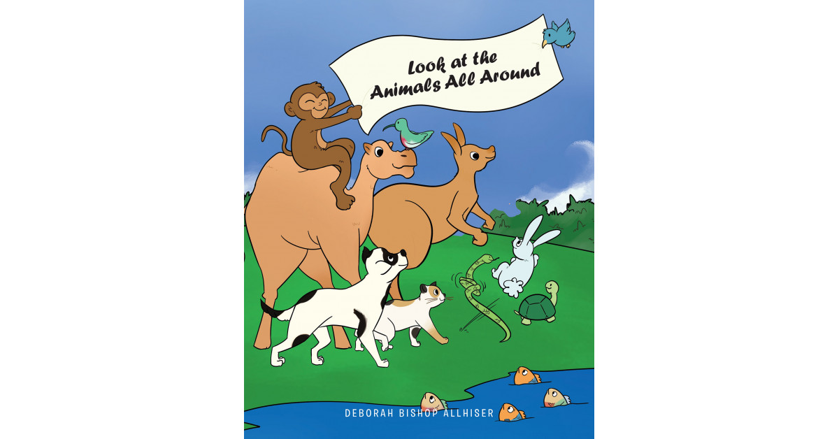 Deborah Bishop Allhiser's New Book, 'Look at the Animals All Around ...