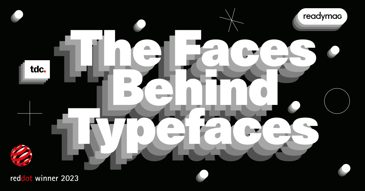 Readymag Gets Red Dot Award for 'The Faces Behind Typefaces' Digital Editorial | Newswire