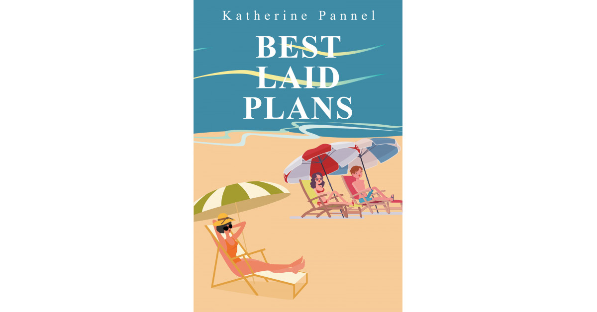Katherine Pannel's New Book 'Best Laid Plans' is an Engrossing Novel ...