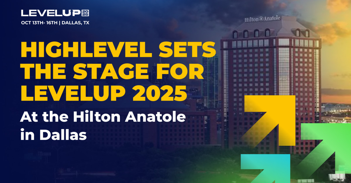 HighLevel Sets the Stage for LevelUp 2025 at the Hilton Anatole in ...