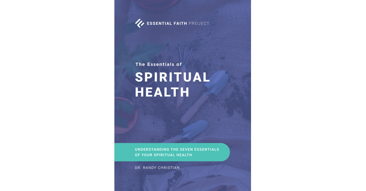 Randy Christian's New Book 'The Essentials of Spiritual Health: Understanding the Seven ...