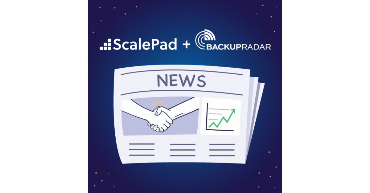 ScalePad Acquires Backup Monitoring Solution, Backup Radar | Newswire