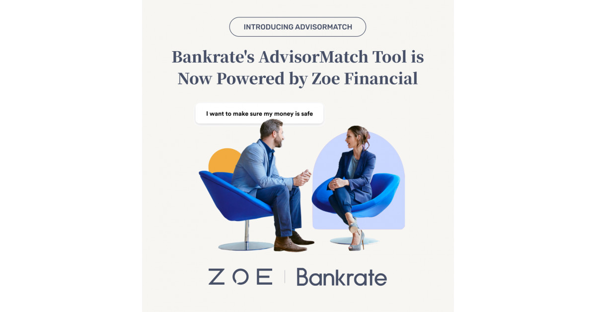 Bankrate's AdvisorMatch Tool is Now Powered by Zoe Financial | Newswire