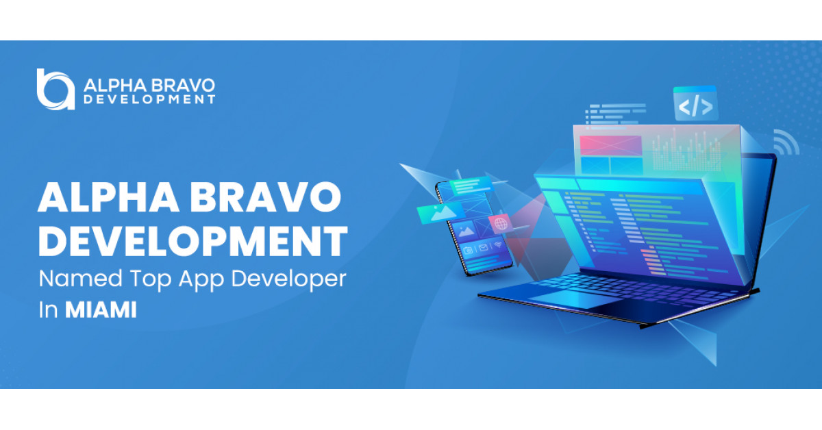 Alpha Bravo Development Awarded Top App Developer in Miami | Newswire