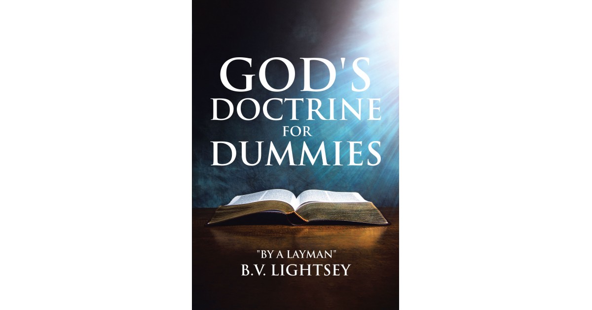B. V. Lightsey's Newly Released 'God's Doctrine for Dummies' is a ...