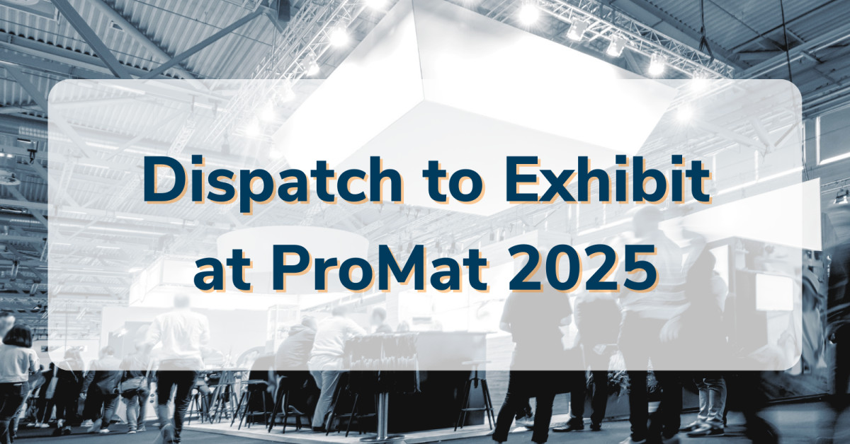 Dispatch to Exhibit at ProMat 2025, Showcasing Innovative Delivery ...