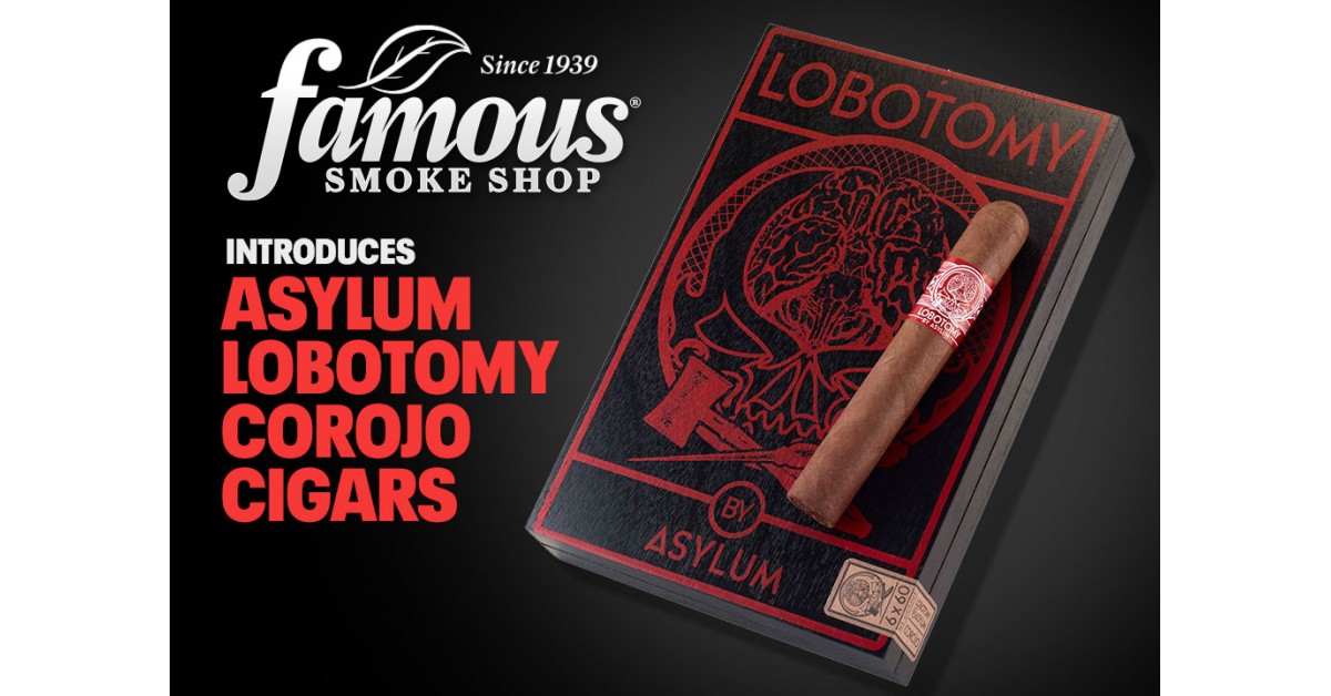 Famous Smoke Shop Introduces Asylum Lobotomy Corojo Cigars | Newswire