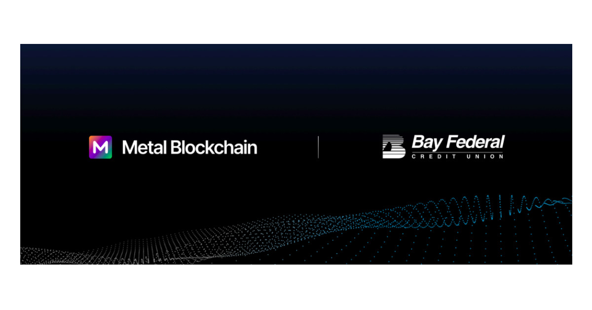 Bay Federal Credit Union Joins Metal Blockchain's Banking Innovation ...