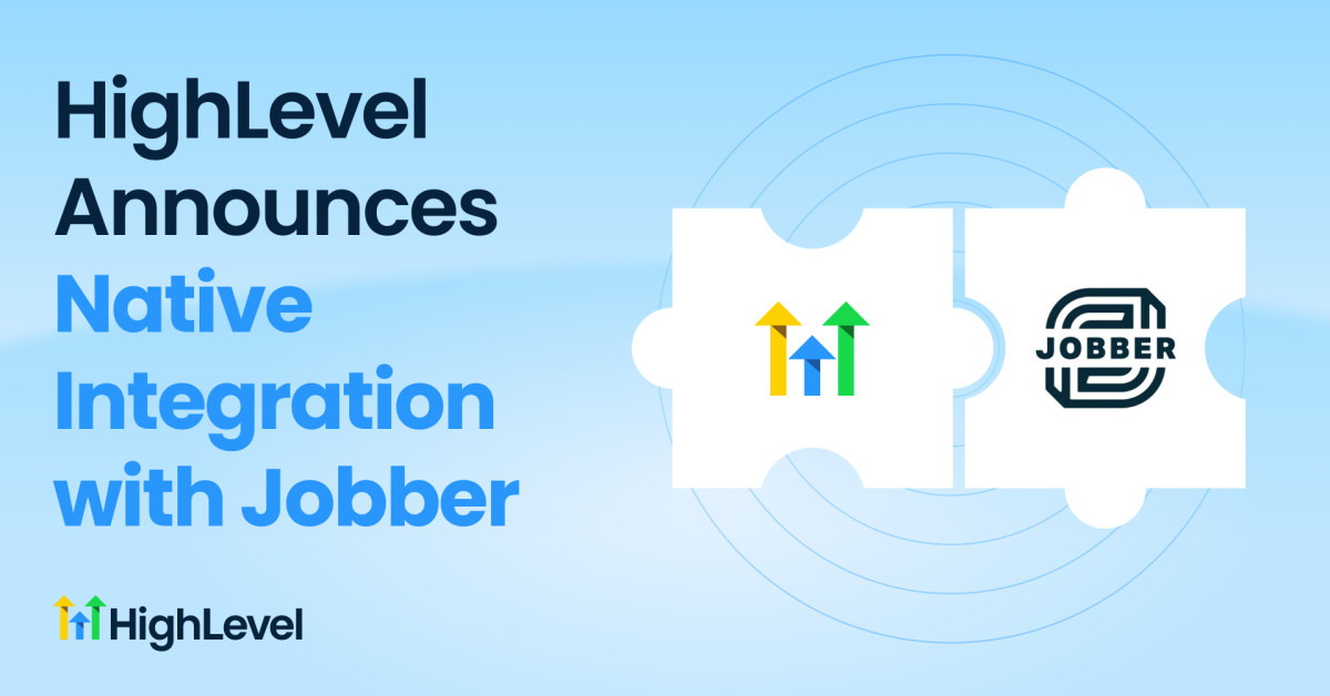 HighLevel Announces Native Integration With Jobber, Merging AI-Powered ...