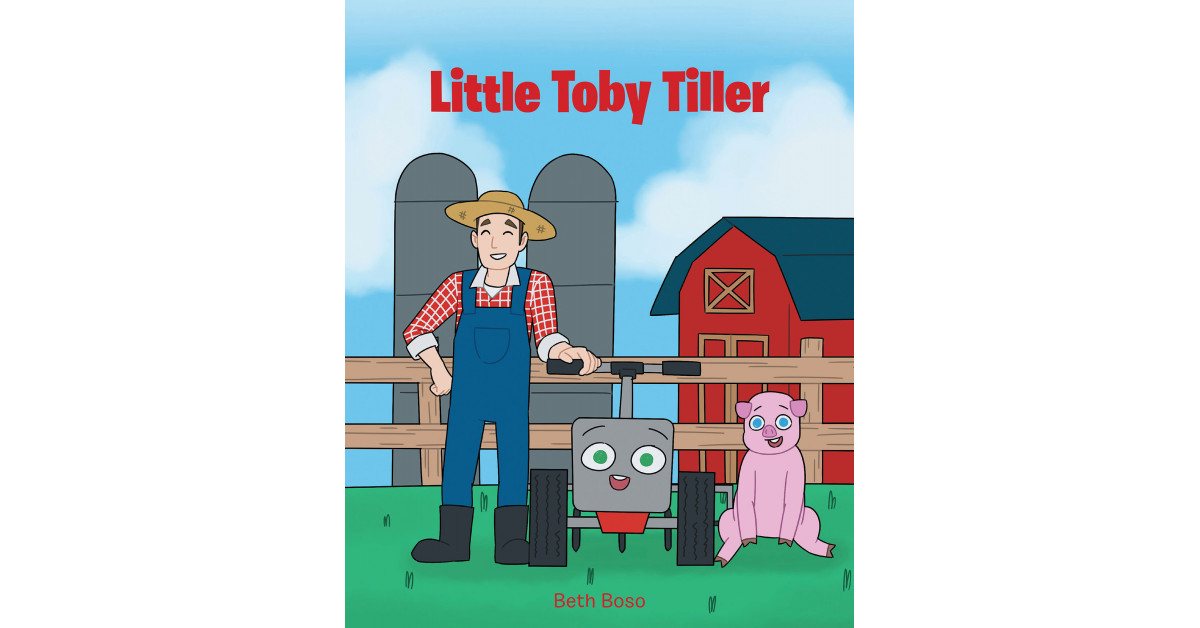 Beth Boso's New Book 'Little Toby Tiller' is a Delightful Children's ...