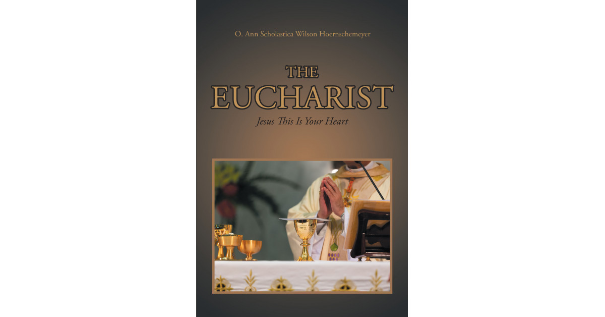 Author O. Ann Scholastica Wilson Hoernschemeyer's New Book, 'The ...