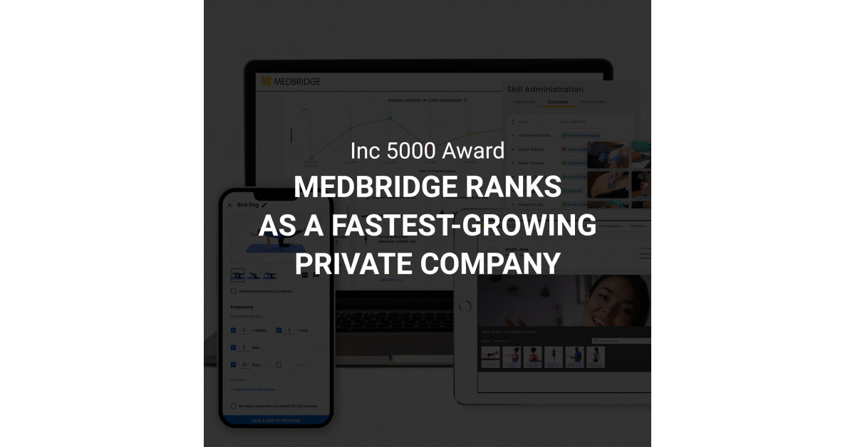 MedBridge Ranked on the Inc. 5000 List of the Fastest-Growing Private ...