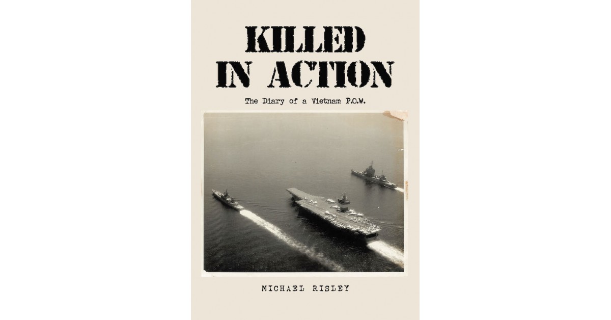 Michael Risley's New Book 'Killed in Action' Reveals a Fascinating ...
