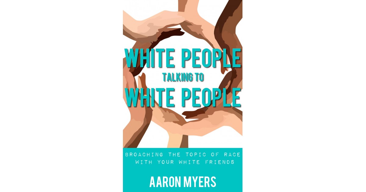 New Book Offers Guide for White People to Have Meaningful Conversations ...