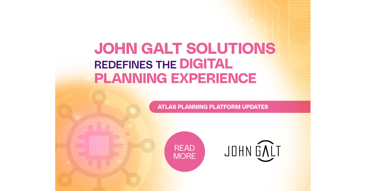 John Galt Solutions Redefines the Digital Planning Experience | Newswire John Galt Solutions Redefines the Digital Planning Experience | Newswire