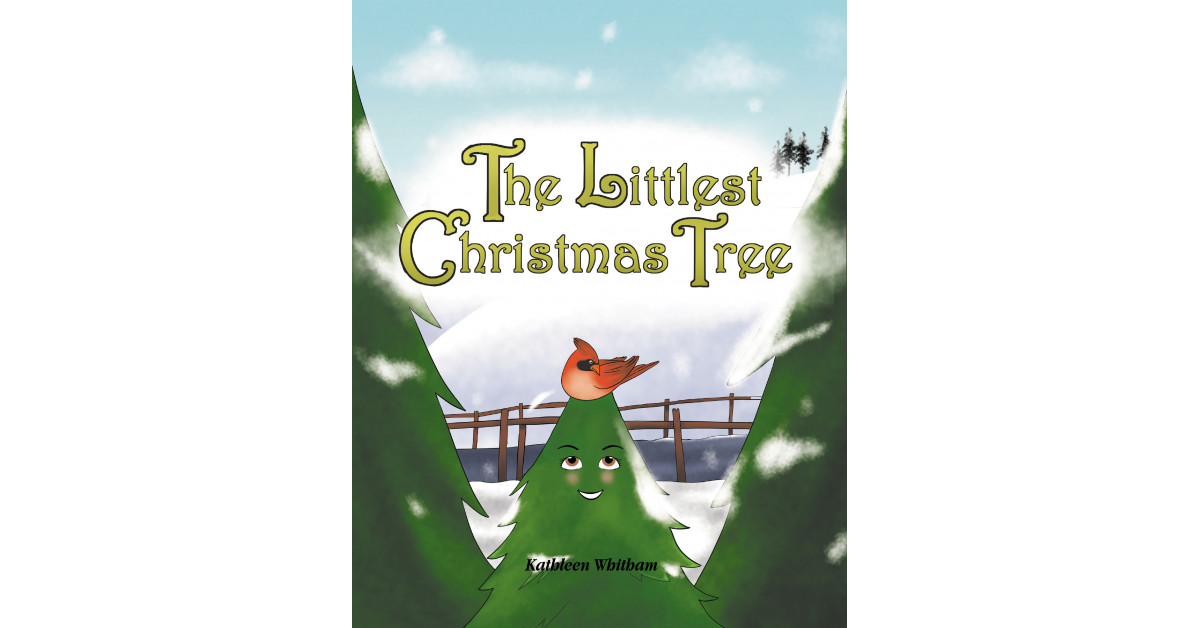 Kathleen Whitham's New Book 'The Littlest Christmas Tree' is a ...