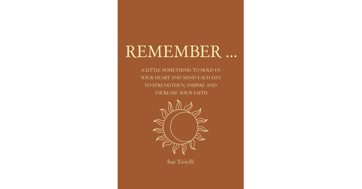 Author Sue Tiritilli's New Book, 'Remember ...' is a Daily Devotional ...