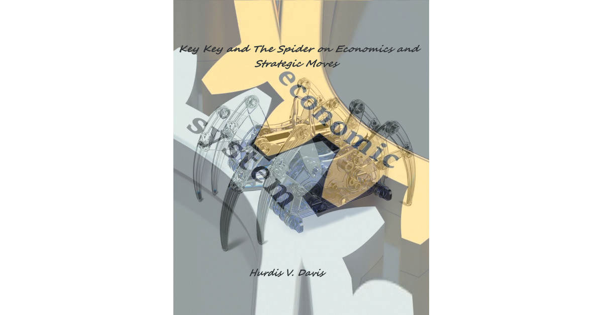 Hurdis Davis' New Book 'Key Key and the Spider on Economics' is a ...
