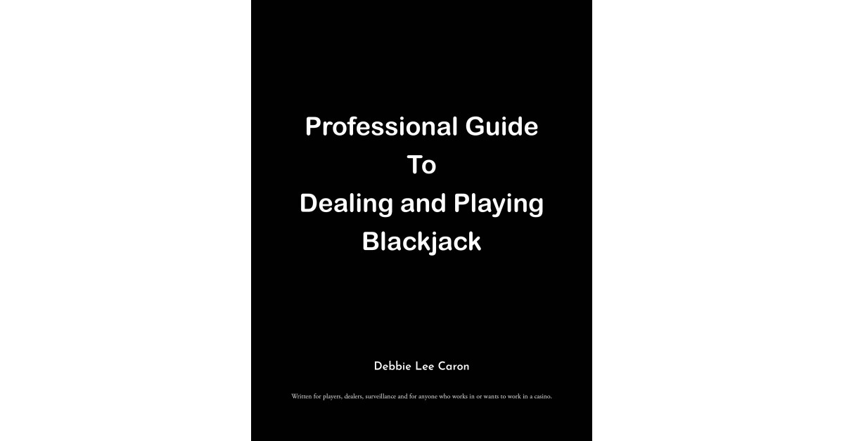 Author Debbie Lee Caron's New Book 'Professional Guide to Dealing and ...