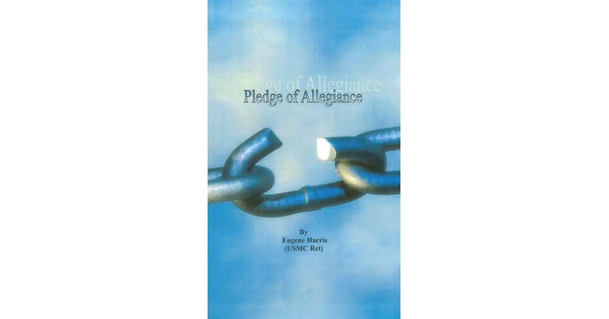 Eugene Harris, USMC RET's Newly Released 'Pledge of Allegiance' is a ...
