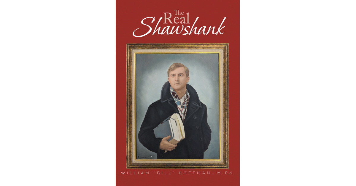 William 'Bill' Hoffman's New Book 'The Real Shawshank' Unveils the ...
