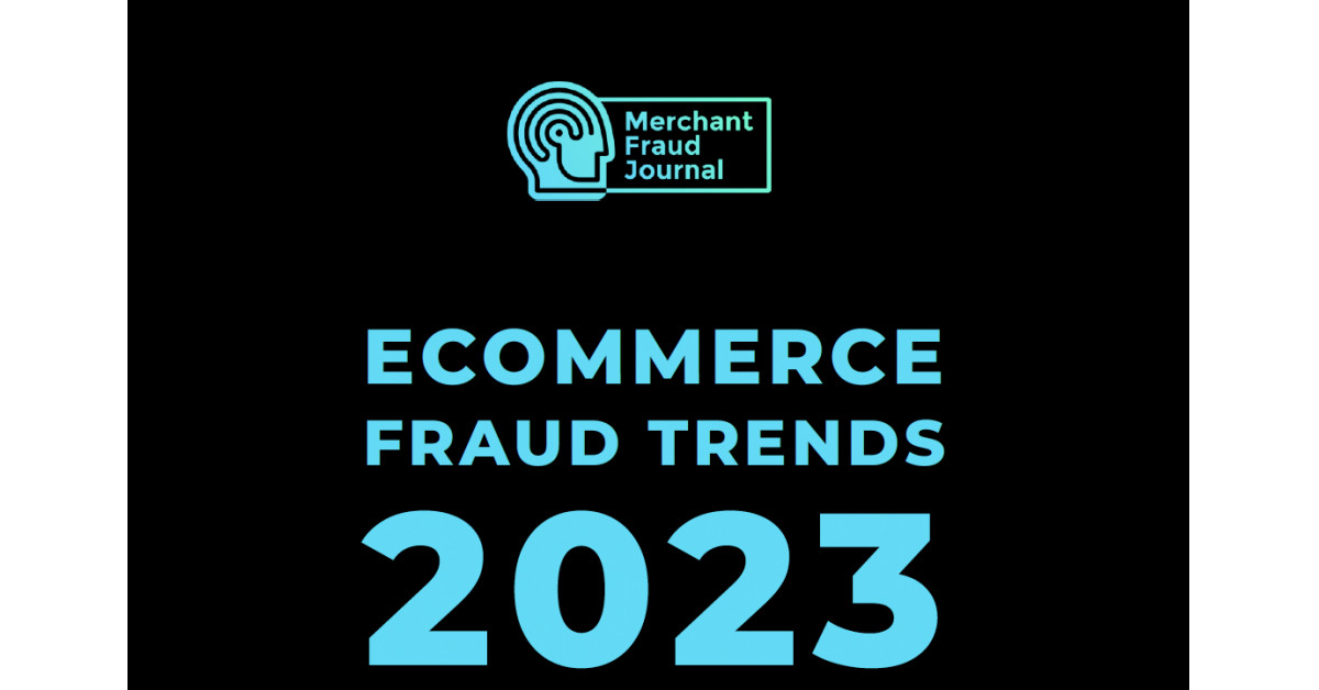 Merchant Fraud Journal Releases Biggest Annual Fraud Trends Report Yet ...